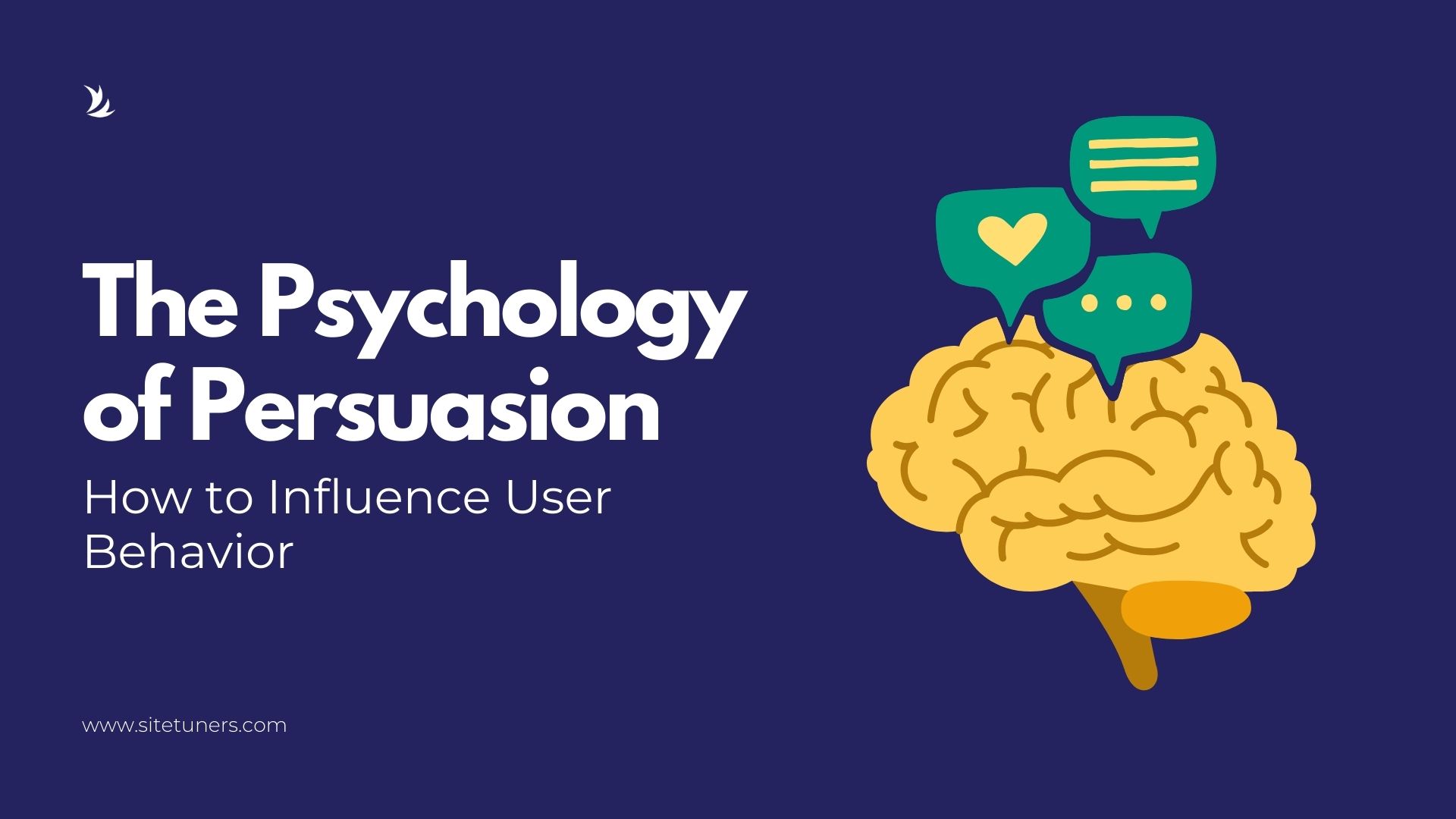 The Psychology of Persuasion: Influence User Behavior - SiteTuners