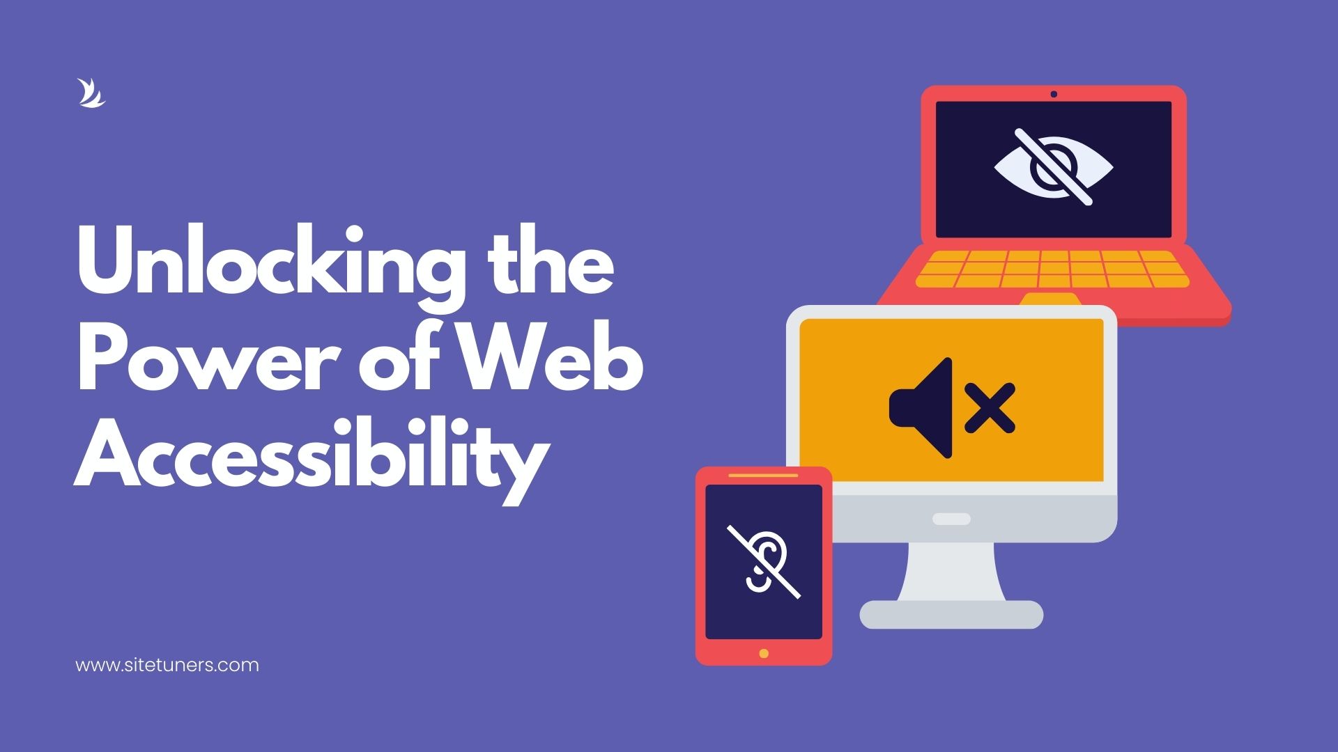 Unlocking the Power of Web Accessibility - SiteTuners