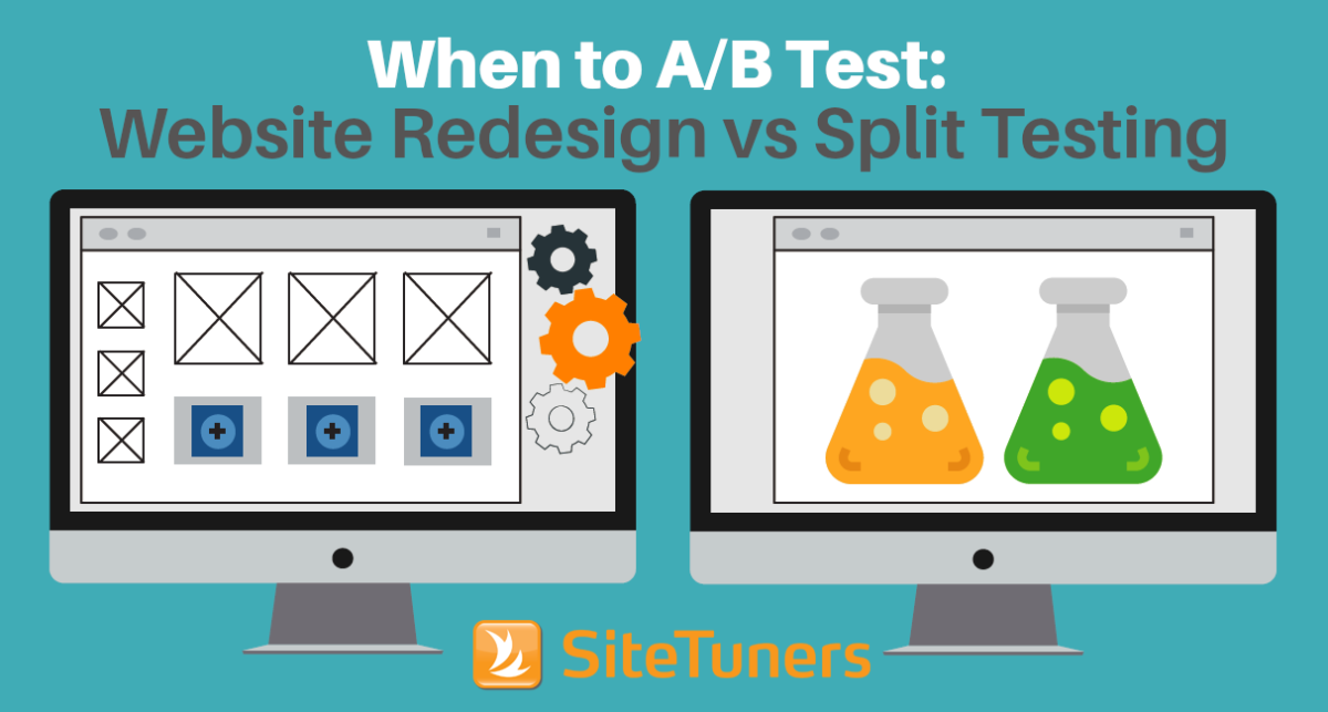 Website Redesign vs. Split Testing - Which Is Better? - SiteTuners