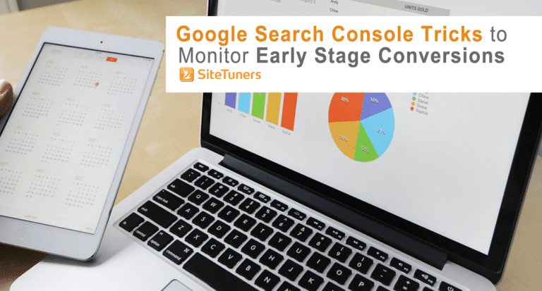Google Search Console Tricks To Monitor Early Stage Conversions