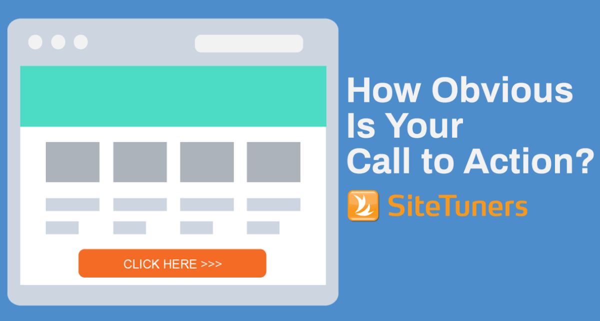 How Obvious Is Your Call to Action? - SiteTuners